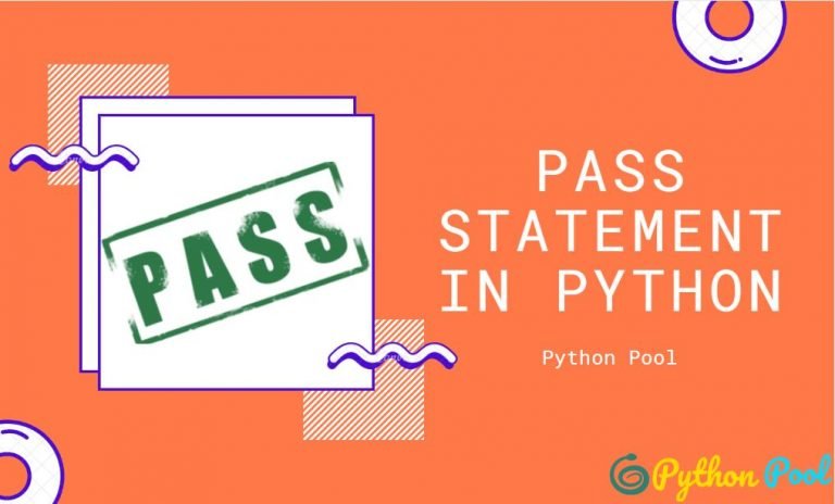 Python Pass Statement What Does Pass Do In Python Python Pool