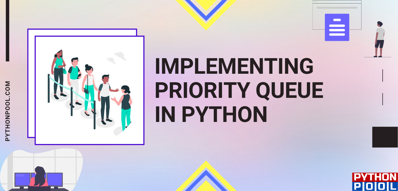 Understanding Priority Queue In Python With Implementation Python Pool