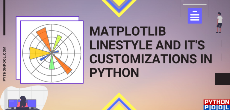Matplotlib Linestyle and It's Customizations in Python - Python Pool