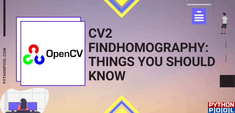 CV2.findhomography: Things You Should Know - Python Pool