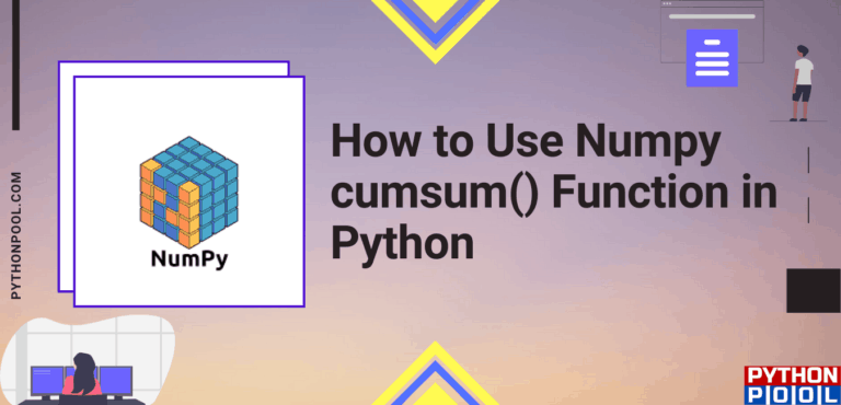 How To Use Numpy Cumsum Function In Python Python Pool