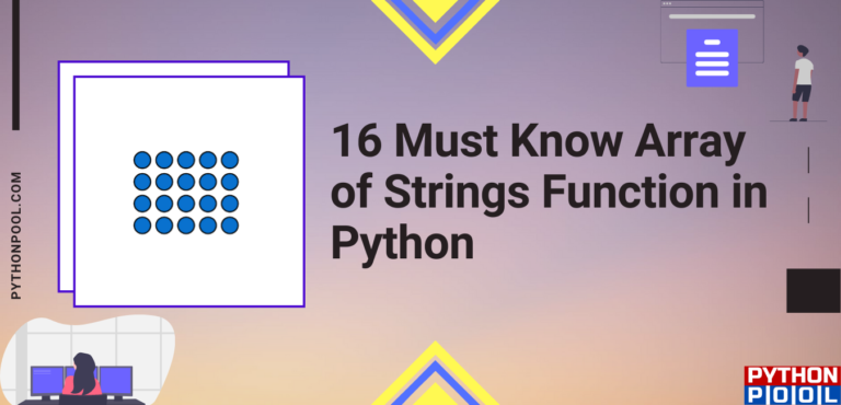 16 Must Know Array Of Strings Function In Python Python Pool