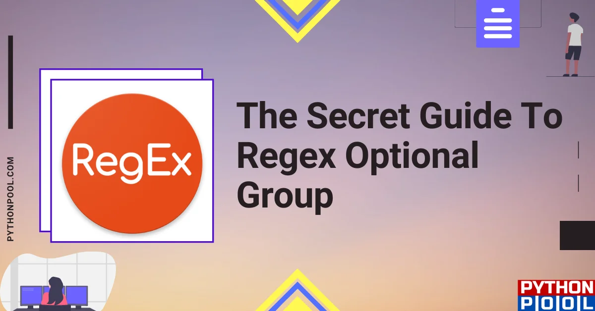 The Secret Guide To Regex Optional Group - Python Pool The Secret Guide To Regex Optional Group - Python Pool