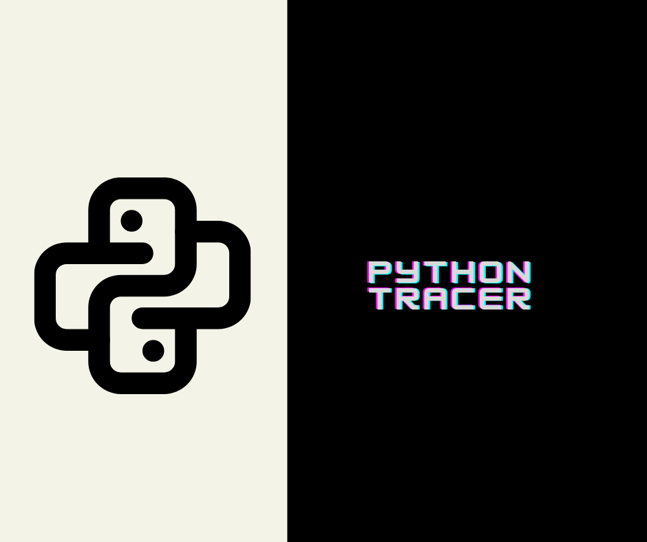 Tracing The Untraceable With Python Tracer Python Pool
